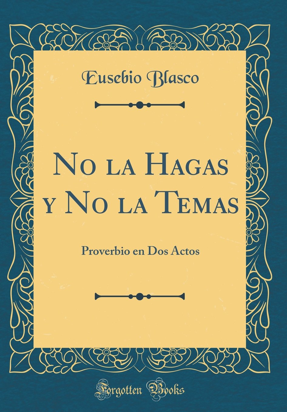 No las hagas y no las temas. - Conocer el Castellano