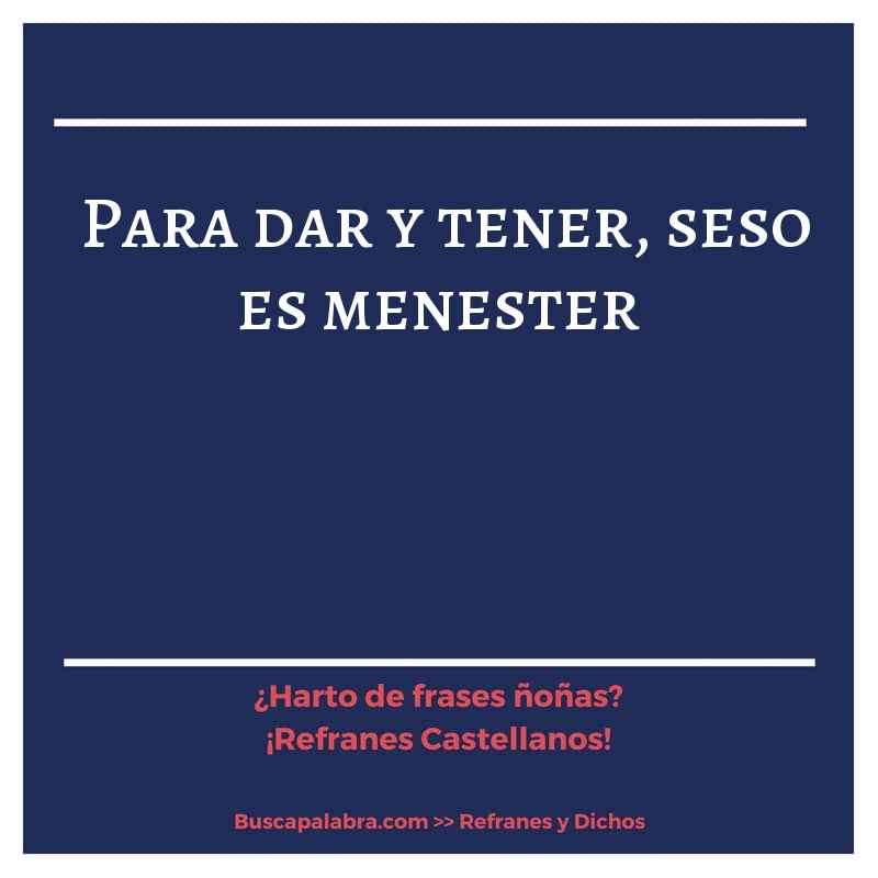 Todo es menester: migar y sorber. - Conocer el Castellano